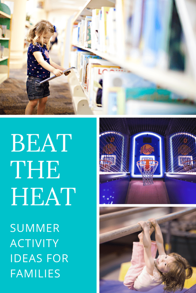 Beat the Heat – Indoor Summer Activities for Families - Adore Them ...