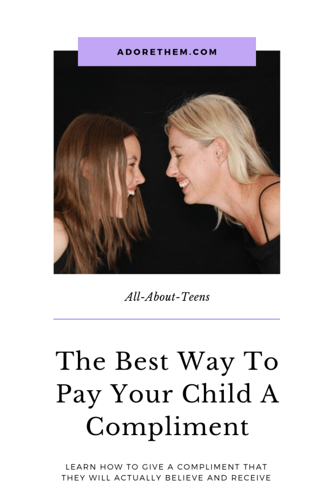 The Best Way to Pay Your Child a Compliment - Adore Them Parenting