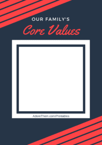 Our Family’s Core Values (Free Printables) - Adore Them Parenting