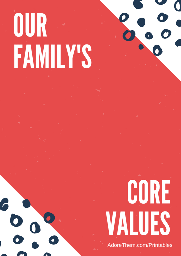 Our Family’s Core Values (Free Printables) - Adore Them Parenting