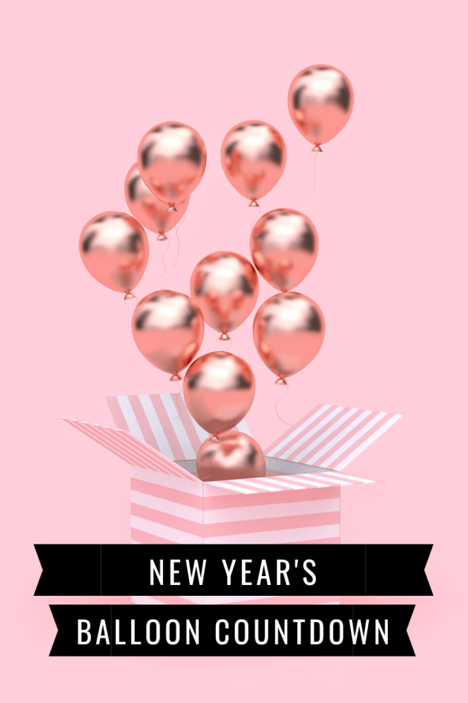 Balloon Countdown to the New Year - Adore Them Parenting