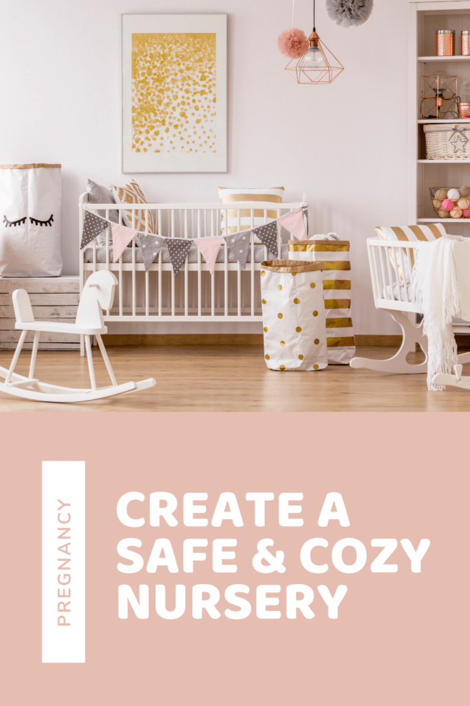 Create a Safe and Cozy Nursery - Adore Them Parenting