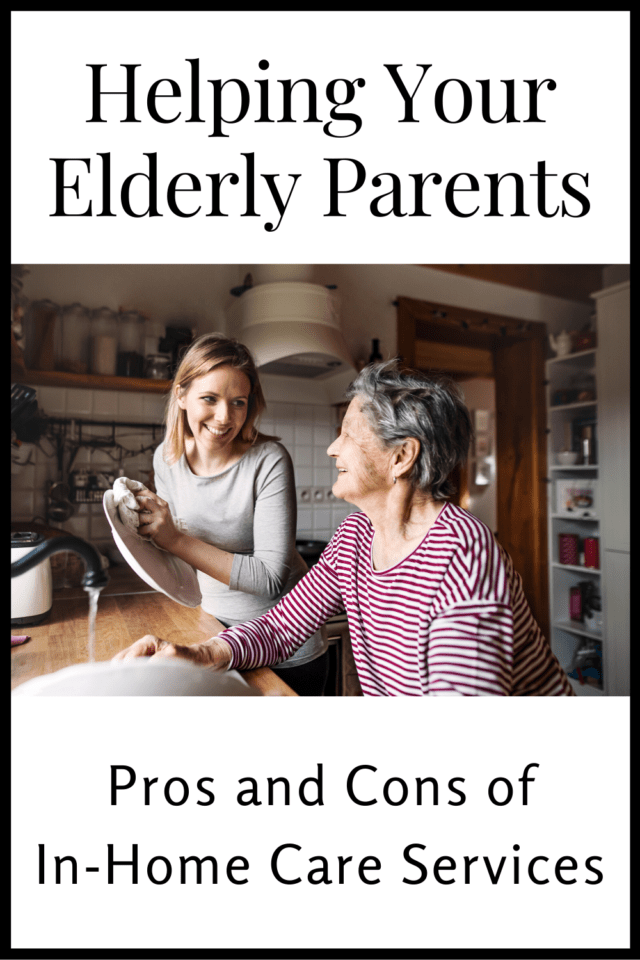 Helping Your Elderly Parents: Pros and Cons of In-Home Care Services ...
