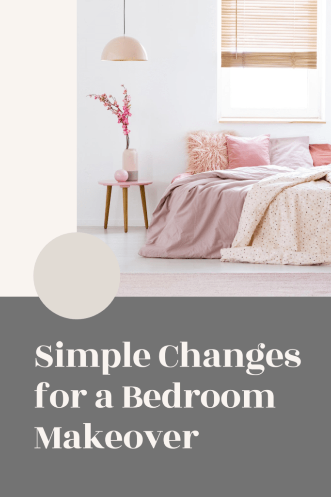 Simple Changes for a Bedroom Makeover - Adore Them Parenting