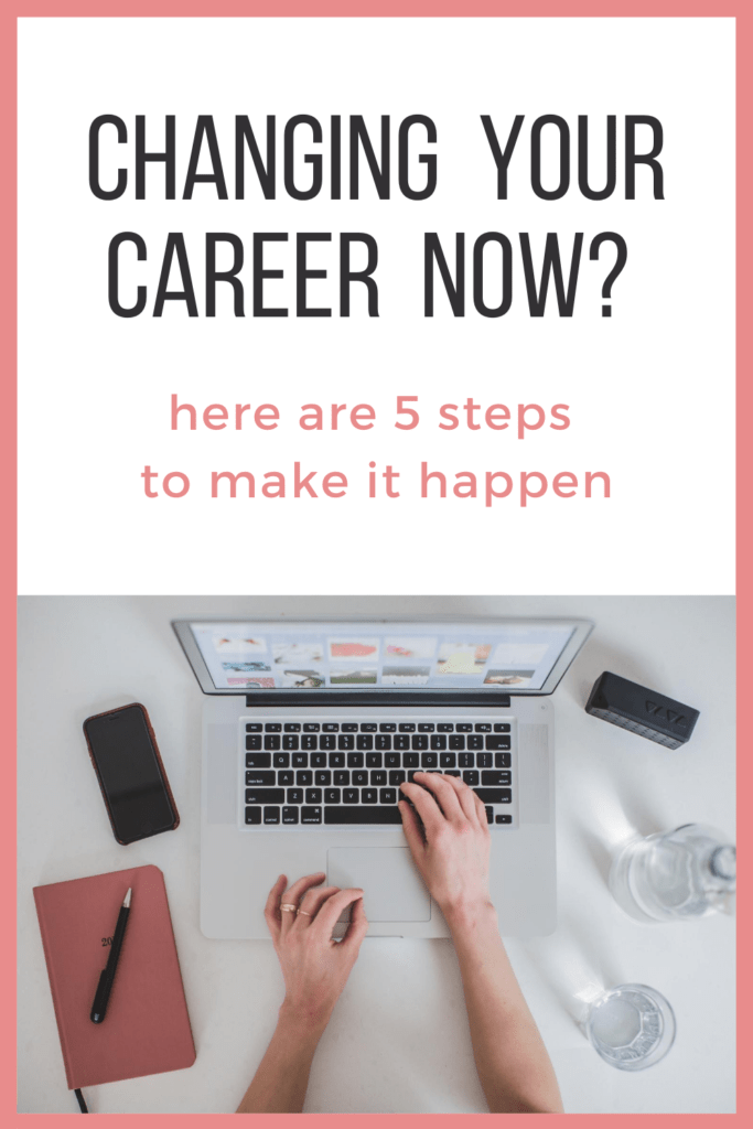Changing Your Career Now? How To Make It Happen - Adore Them Parenting