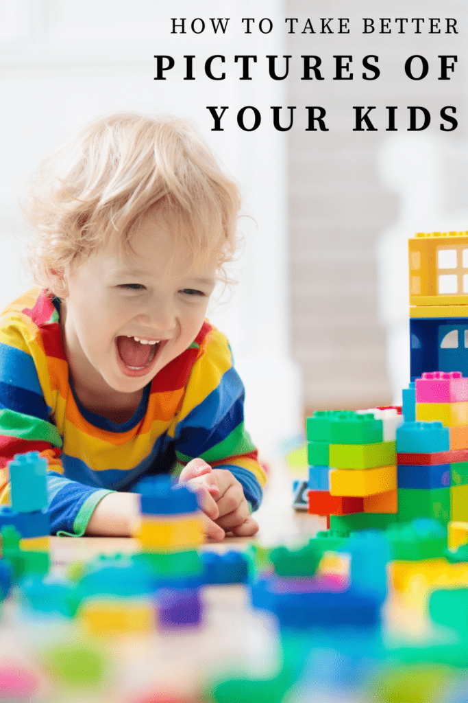 How to Take Better Pictures of Your Kids - Adore Them Parenting