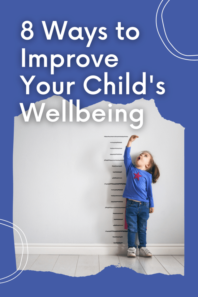 8 Ways To Improve Your Child’s Wellbeing and Health - Adore Them Parenting