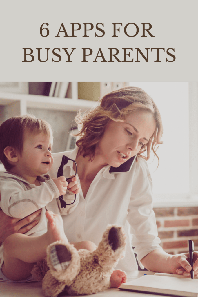 6 Apps for Busy Parents - Adore Them Parenting