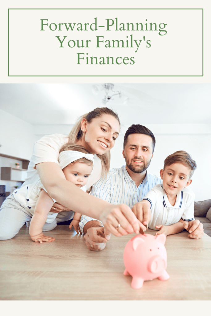 Forward-Planning Your Family’s Finances - Adore Them Parenting