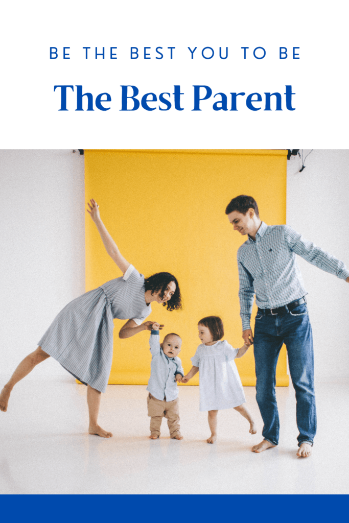 Be The Best You To Be The Best Parent - Adore Them Parenting