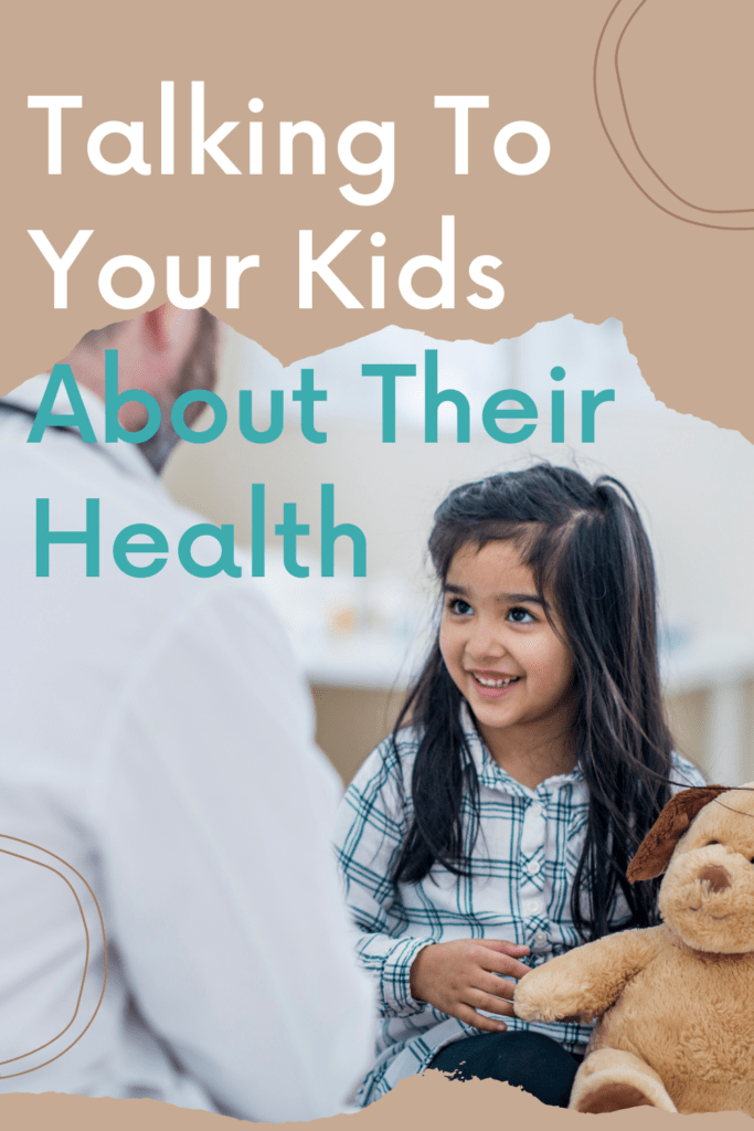 Talking To Your Kids About Their Health - Adore Them Parenting