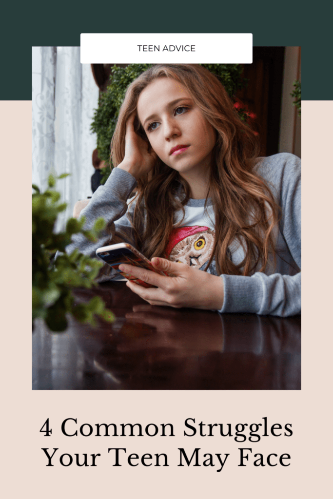 4 Common Struggles Your Teen May Face - Adore Them Parenting