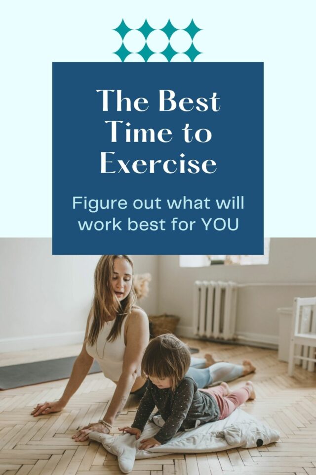 Finding The Best Time to Exercise for You - Adore Them Parenting
