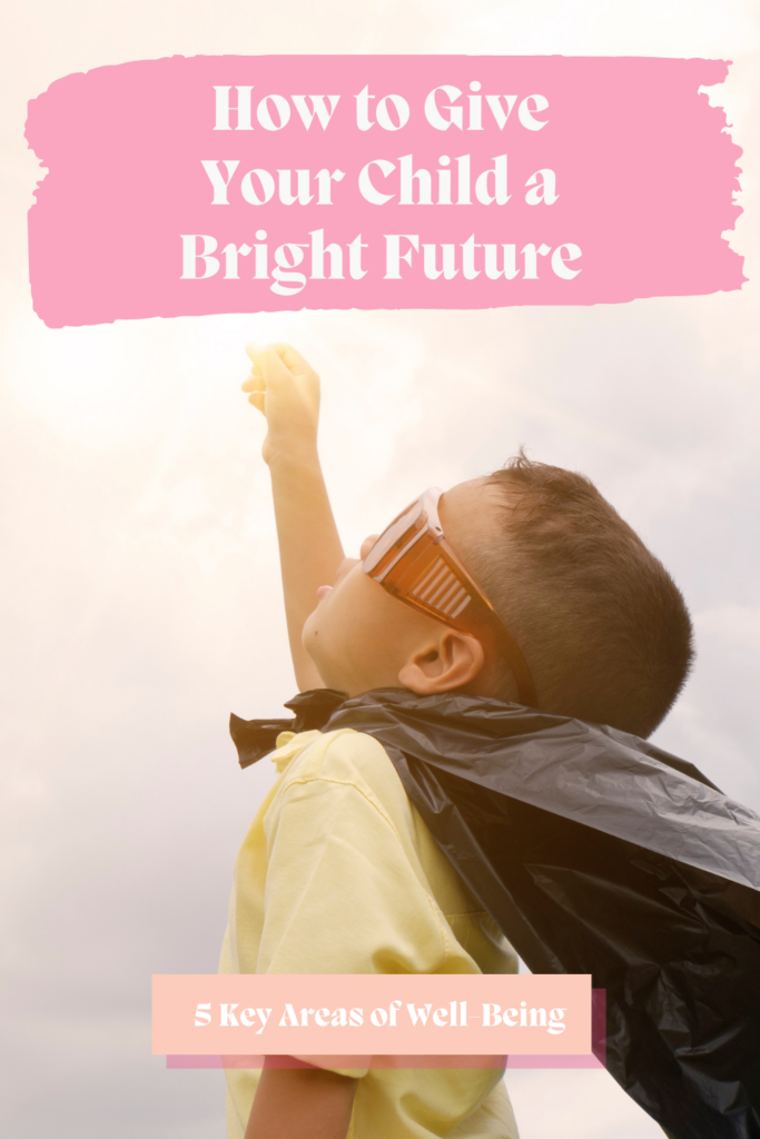 How To Give Your Child A Bright Future - Adore Them Parenting