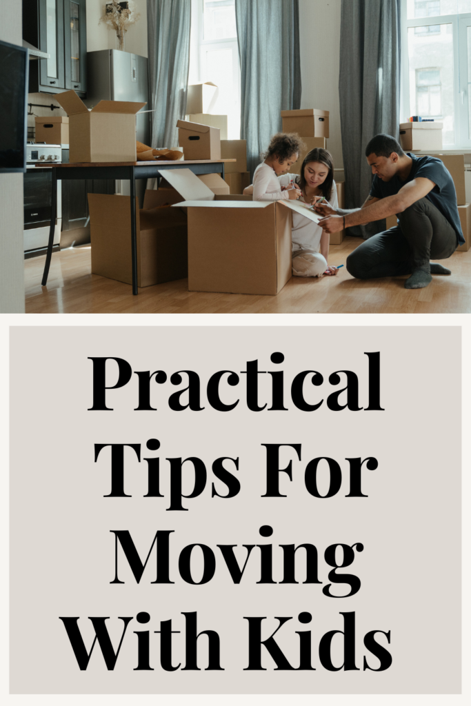 Practical Tips For Moving With Kids - Adore Them Parenting
