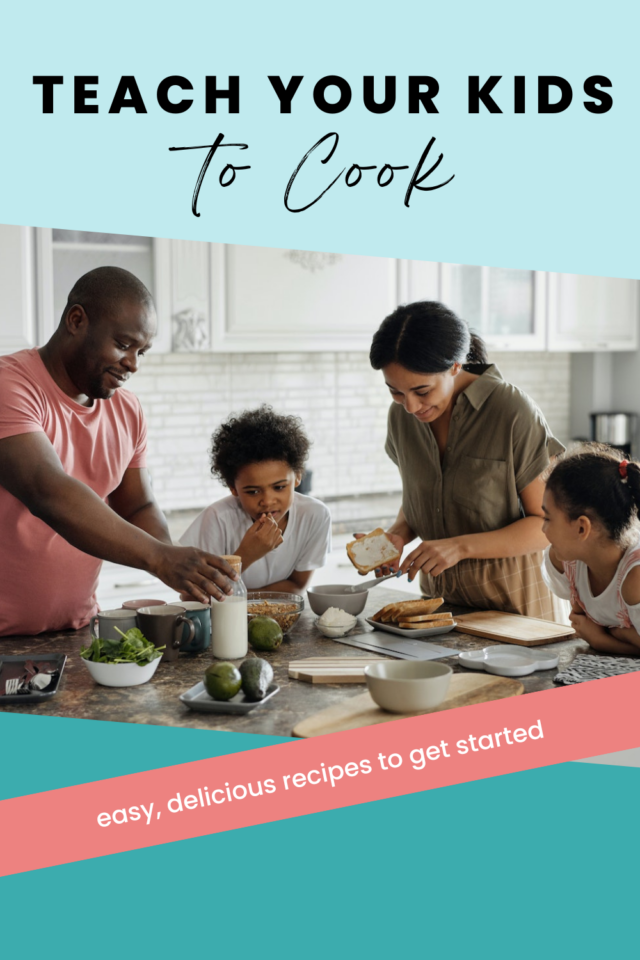 Teach Your Kids To Cook With These Recipes - Adore Them Parenting