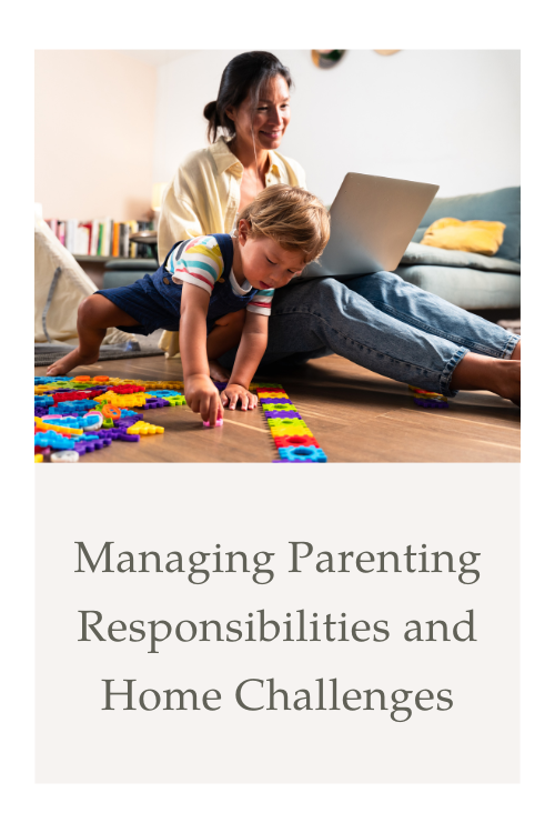 Managing Parenting Responsibilities and Home Challenges - Adore Them ...